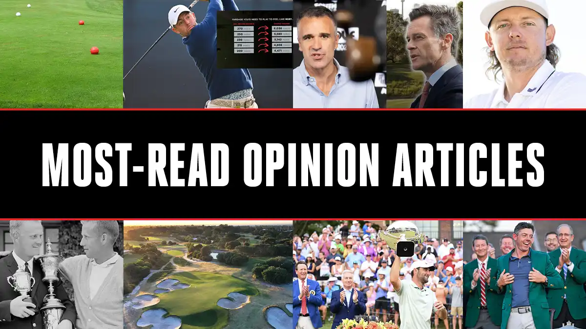 Best of 2025: Our most-read opinion articles – Australian Golf Digest